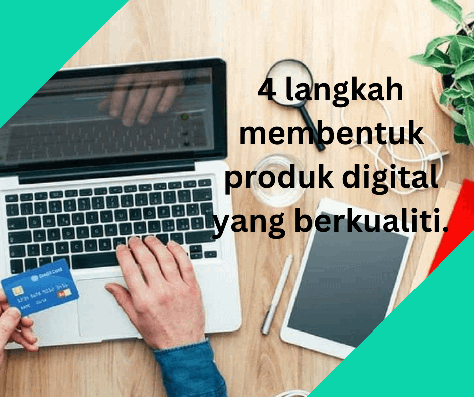 4 langkah membentuk produk digital yang berkualiti. - Bisnes & AI ...